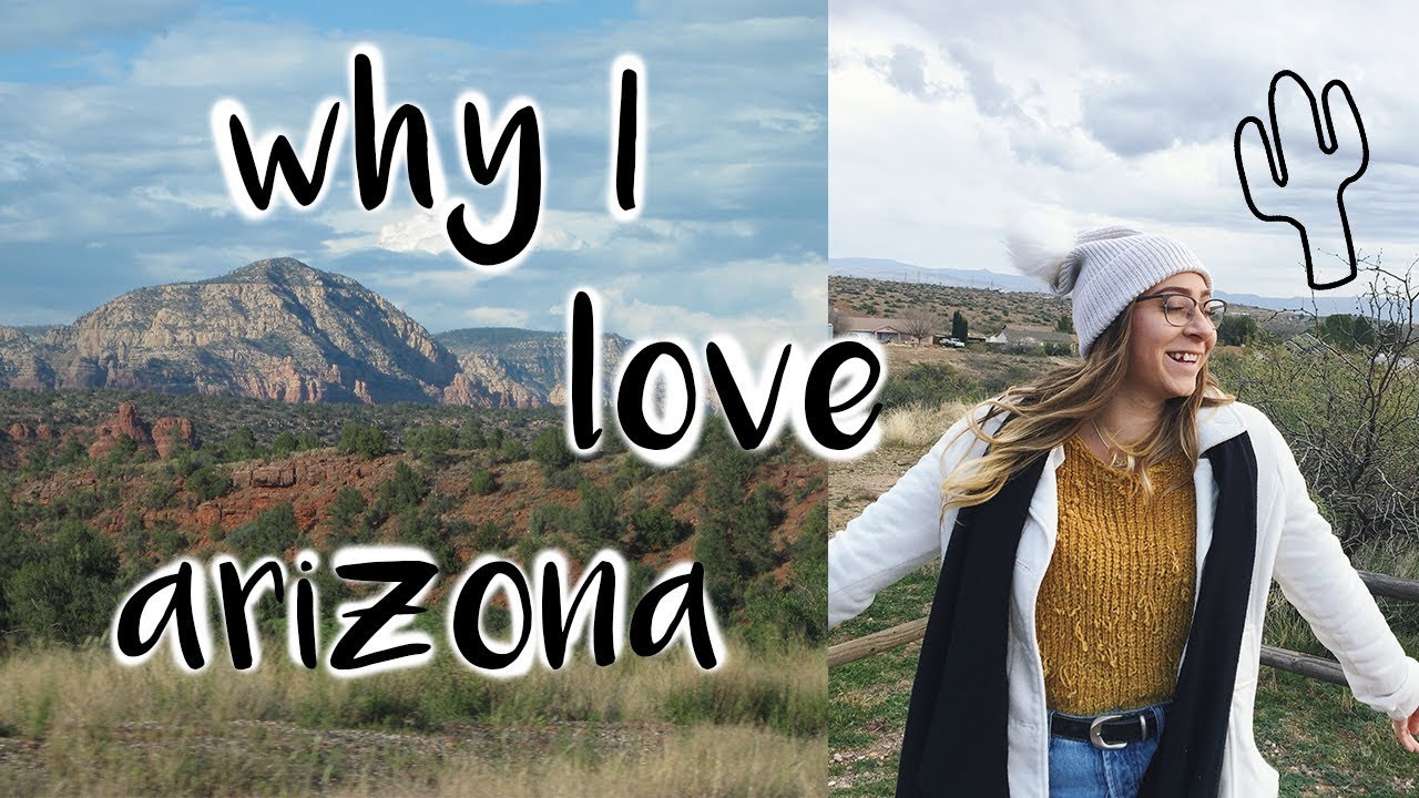 Why I Love Arizona - YouTube