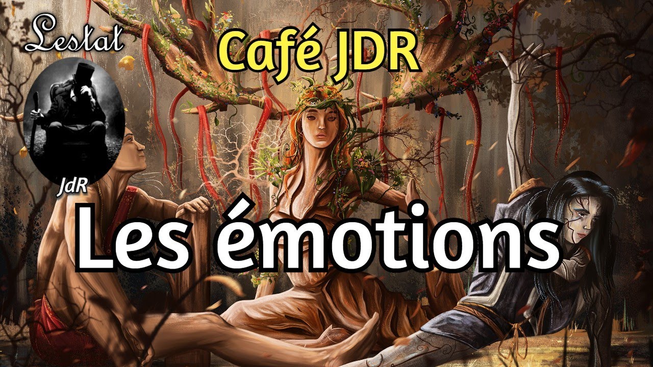 Café JDR - Les émotions - YouTube