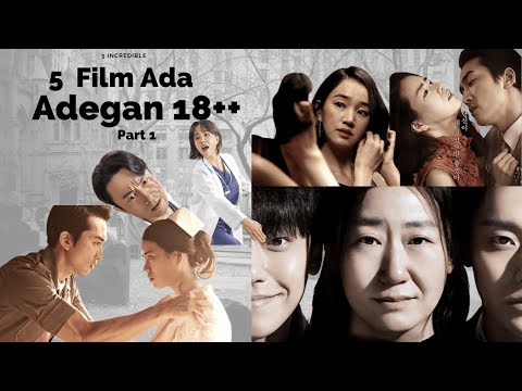 Rekomendasi Film 18+ Plus, PANAS SEKALI !!!!