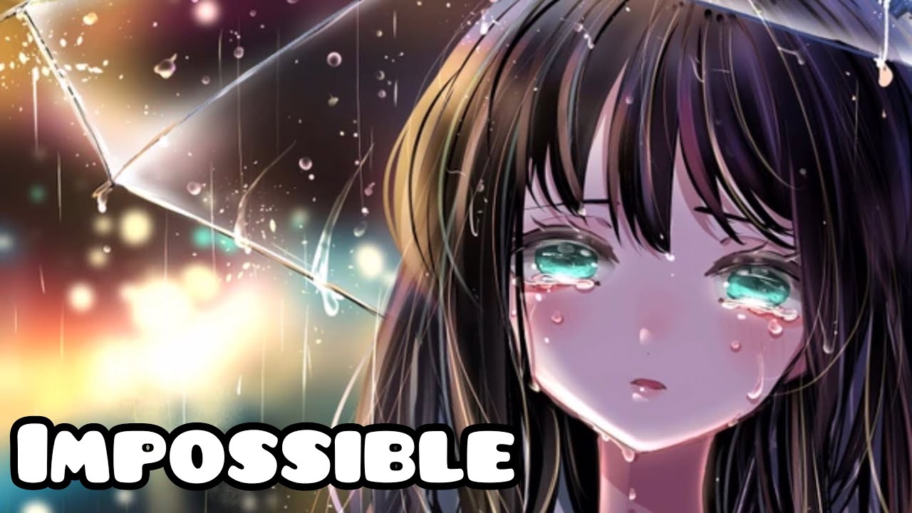 Nightcore ~ Impossible// Lyrics - YouTube