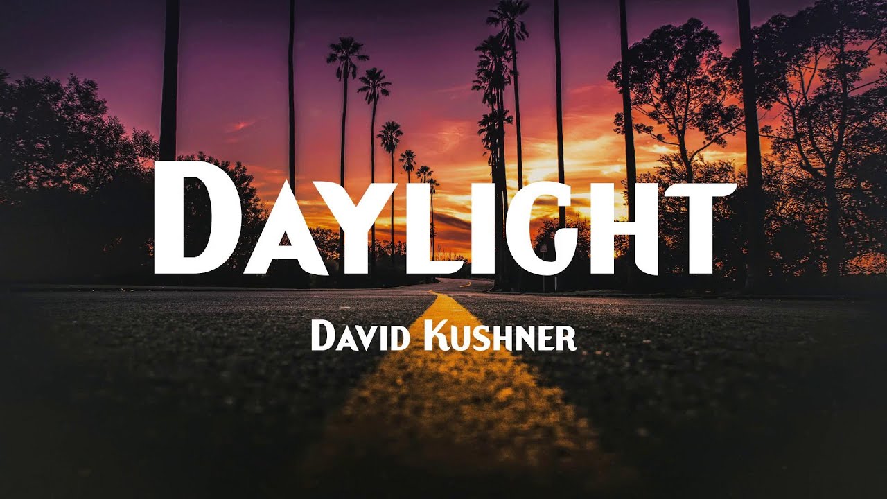 David Kushner - Daylight (Lyric Video) - YouTube