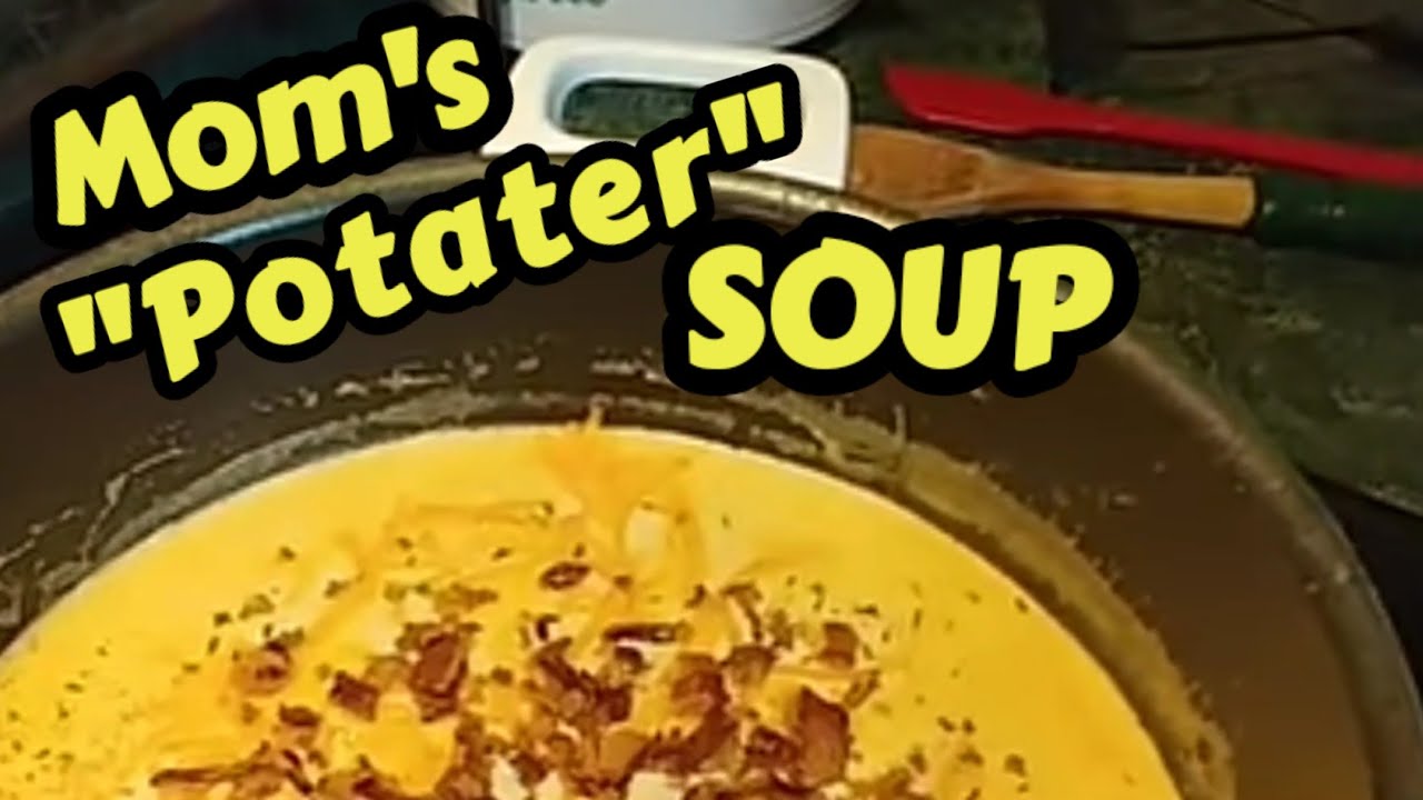 Mom's "Potater" Soup💥💯...A MUST TRY!! Recipe at the End #potatosoup ...