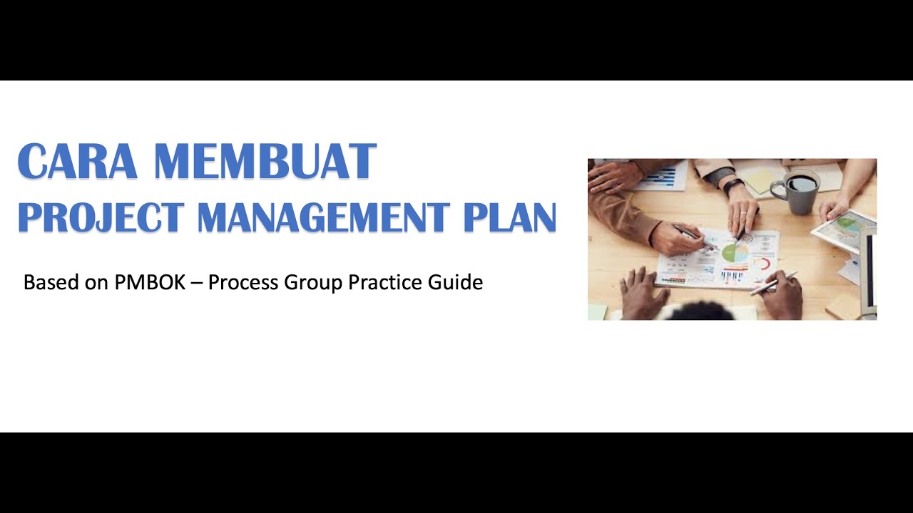 Cara Membuat Project Plan (Bag 1) - Overview - berdasarkan PMBOK - YouTube