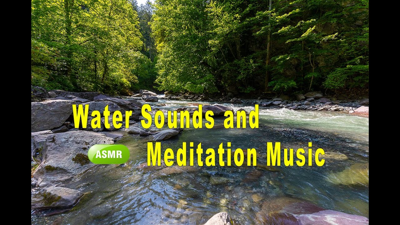 Natural Water Sounds and Meditation Music | to Relax - YouTube