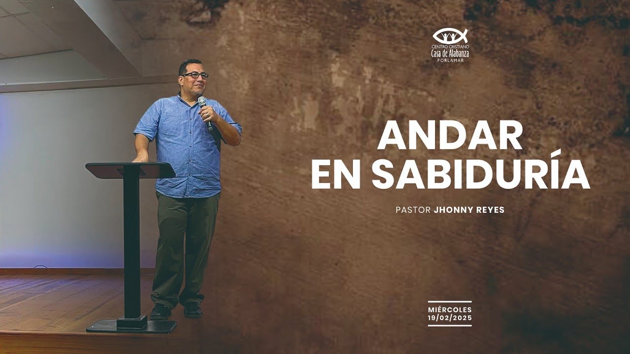 Andar en sabiduría - Pastor Johnny Reyes - YouTube