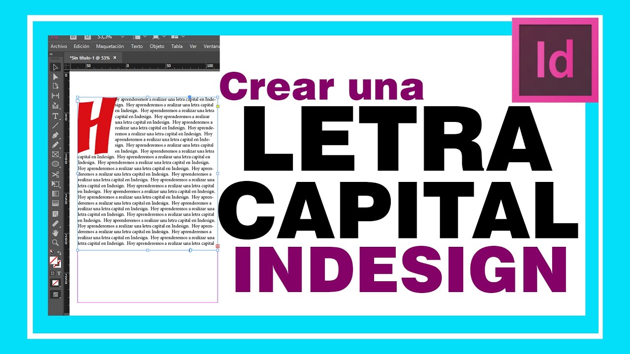 INDESIGN. Hacer una LETRA CAPITAL. Aplicar o crear una LETRA CAPITAL o ...
