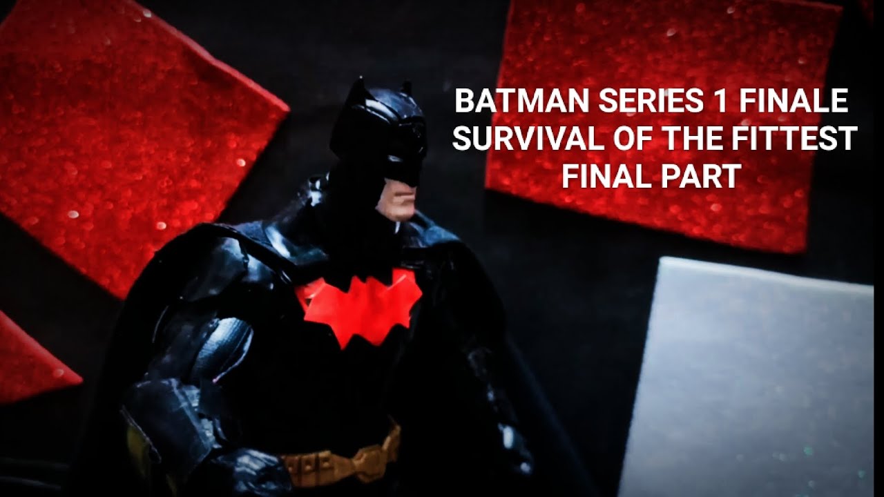 Batman Series 1 Finale - Survival Of The Fittest Final Part - YouTube