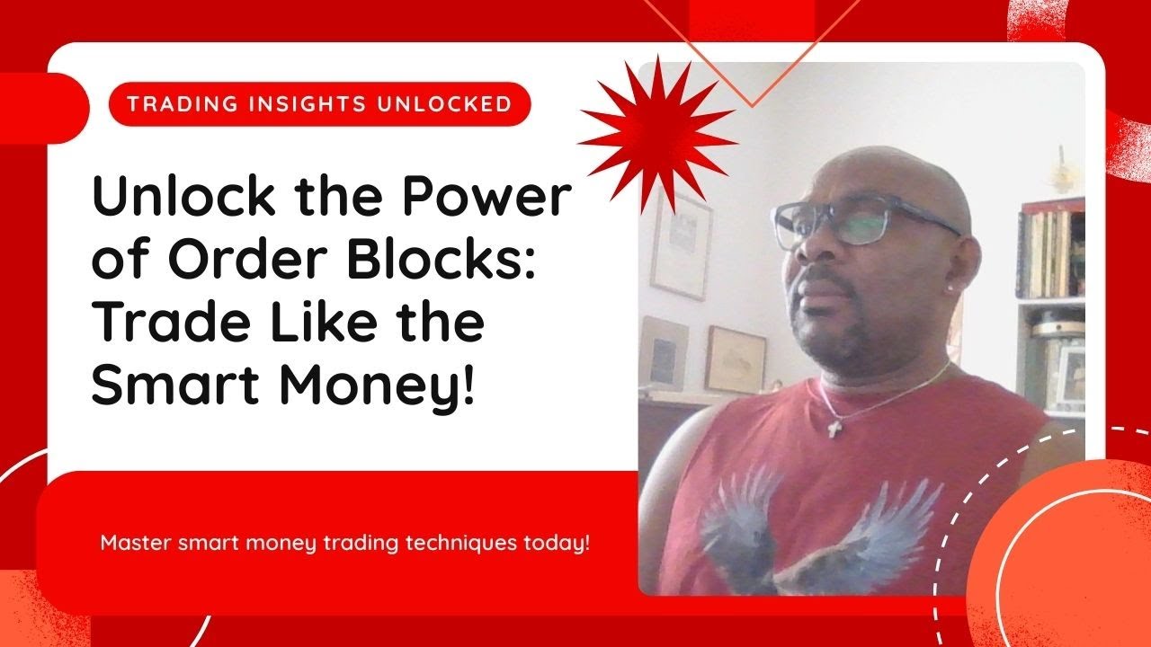 Unlock the Power of Order Blocks Trade Like the Smart Money! - YouTube