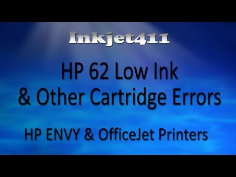 HP 62 Low Ink & Other Cartridge Errors (HP ENVY & OFFICEJET Printers ...