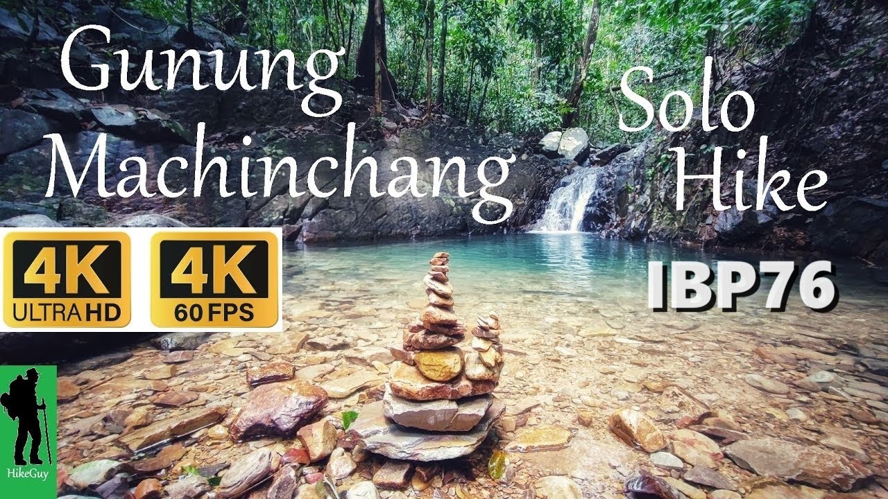Ep89 Solo Hike to Gunung Machinchang peak via Telaga Tujuh trailhead ...