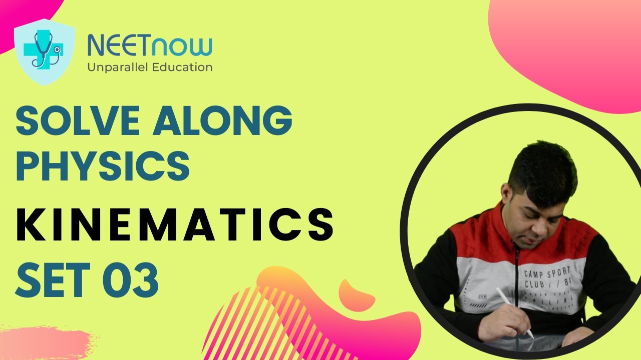 Solve Along: Physics- Kinematics | Set 03 - YouTube