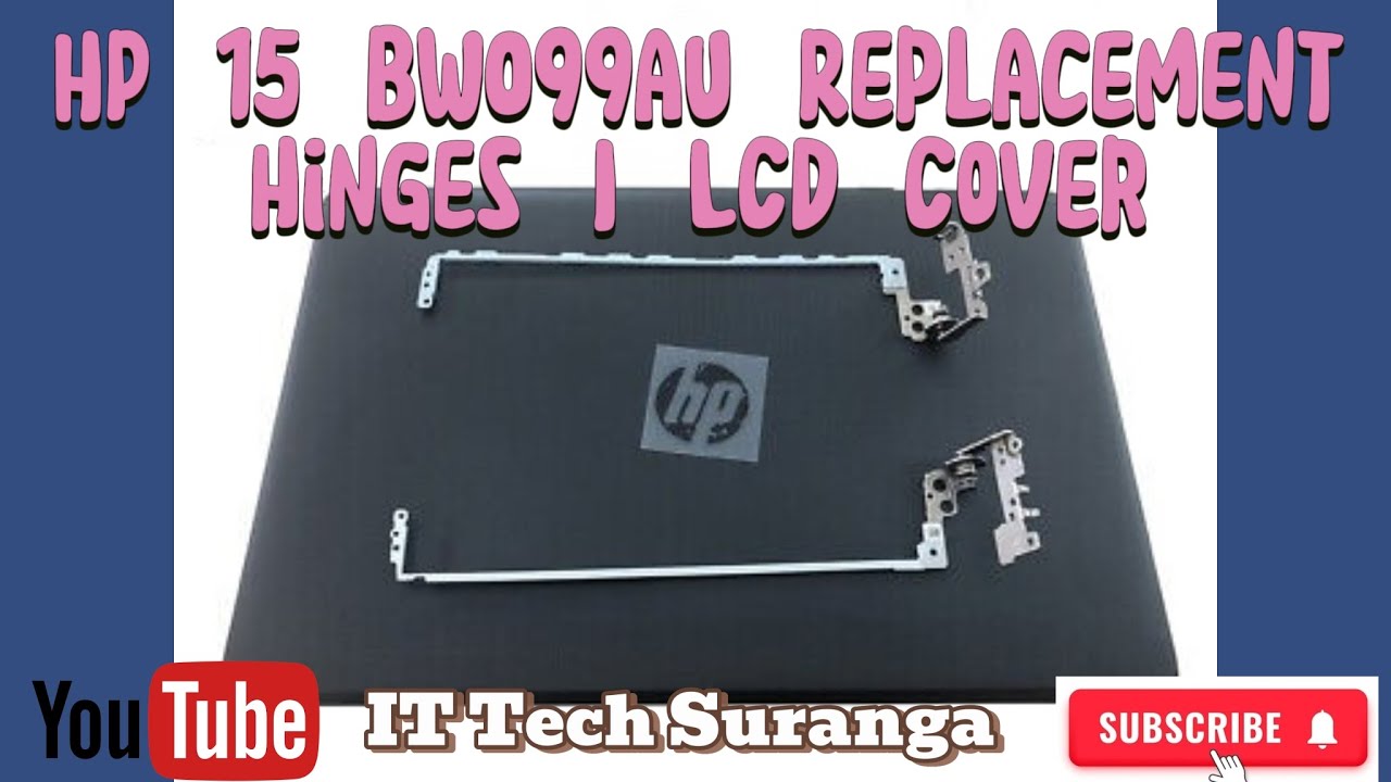 How to Replace hinges & LCD Cover HP 15-bw099au Laptop - YouTube