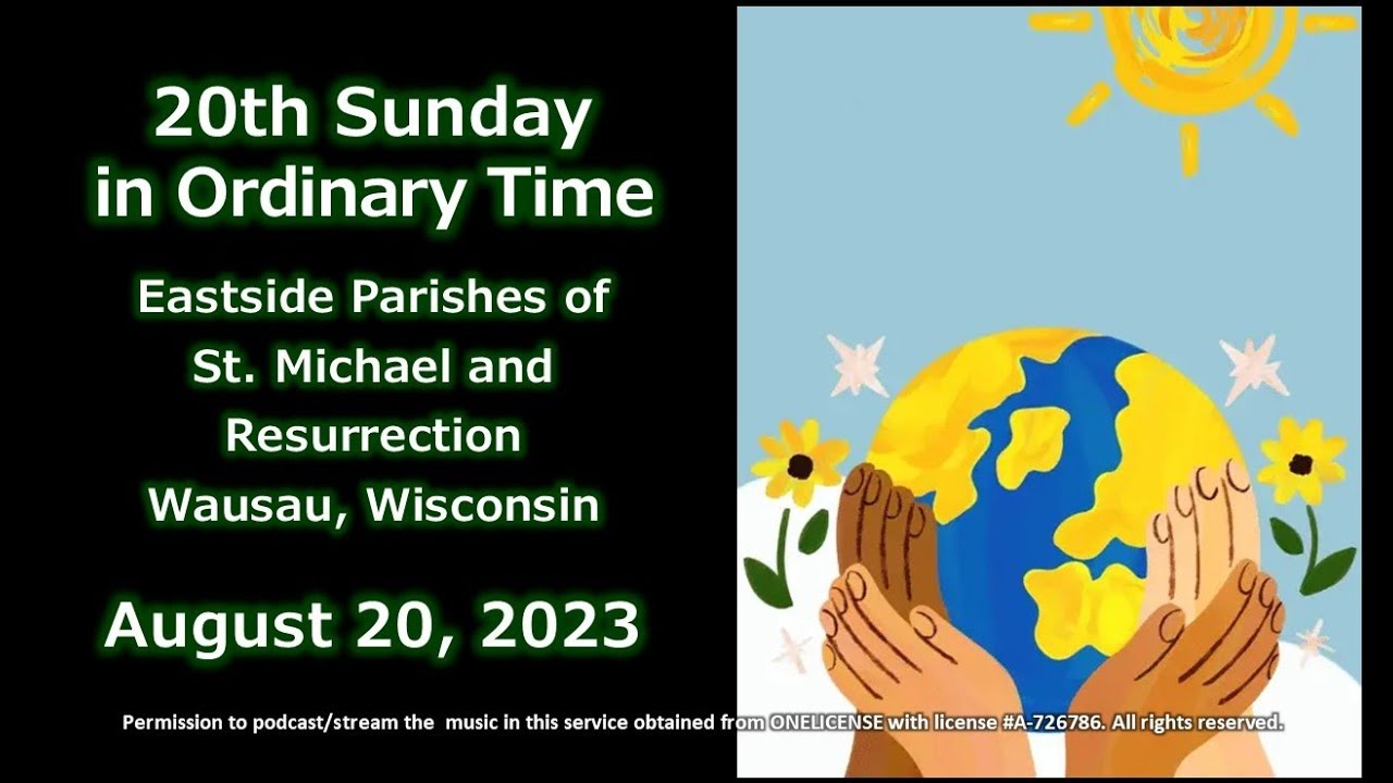 Liturgy of the Twentieth Sunday in Ordinary Time -- August 20, 2023 ...