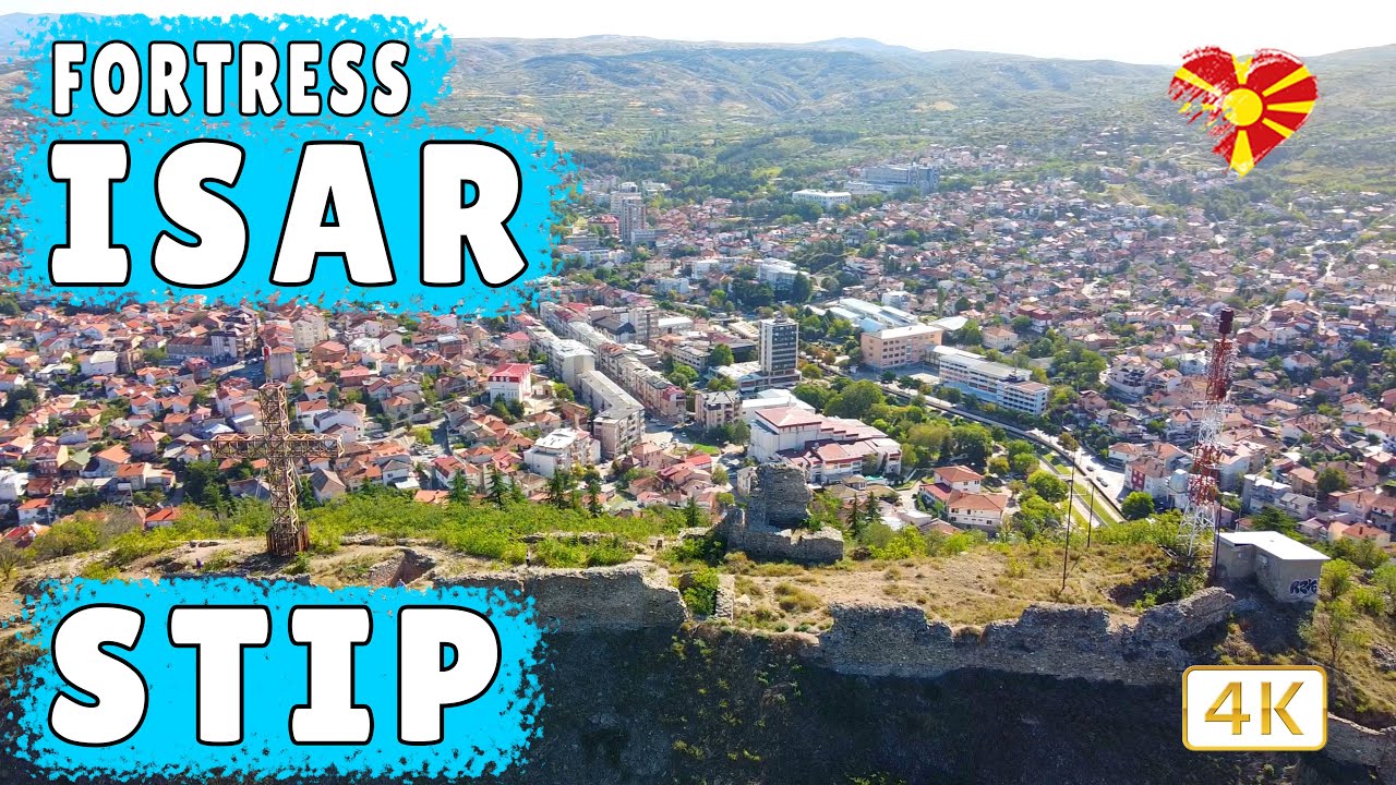 ISAR | Medieval Fortress in Stip | Historical Landmark | Macedonia ...