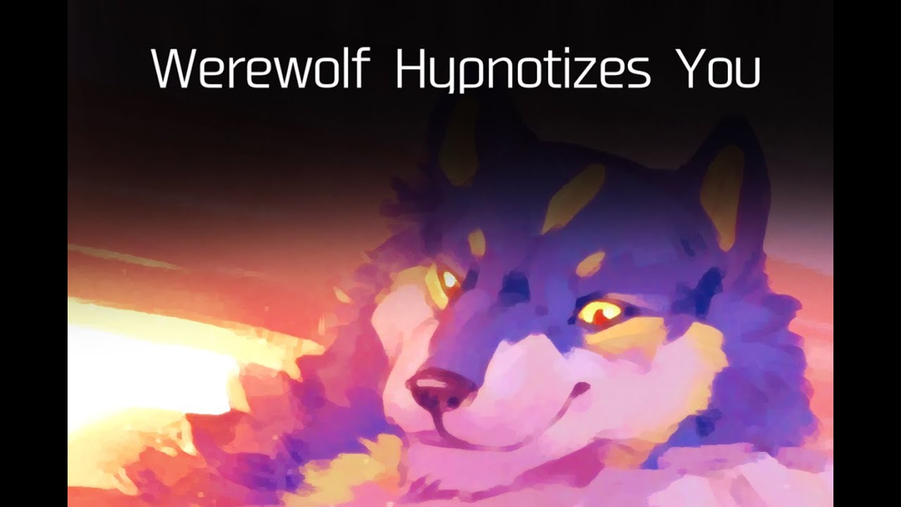 [Furry ASMR] Werewolf Hypnotizes You To Turn You Into A Werewolf ...