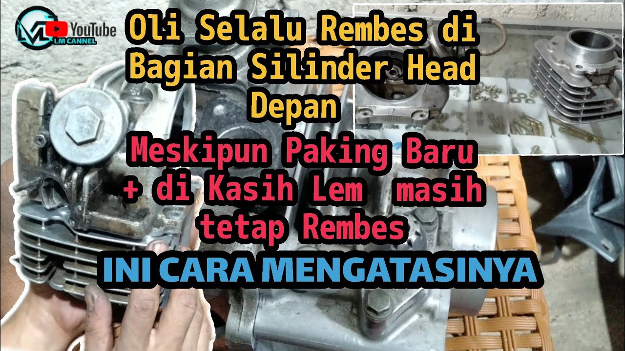 Cara Mengatasi Oli Selalu Rembes di Bagian Silinder Head Depan - YouTube