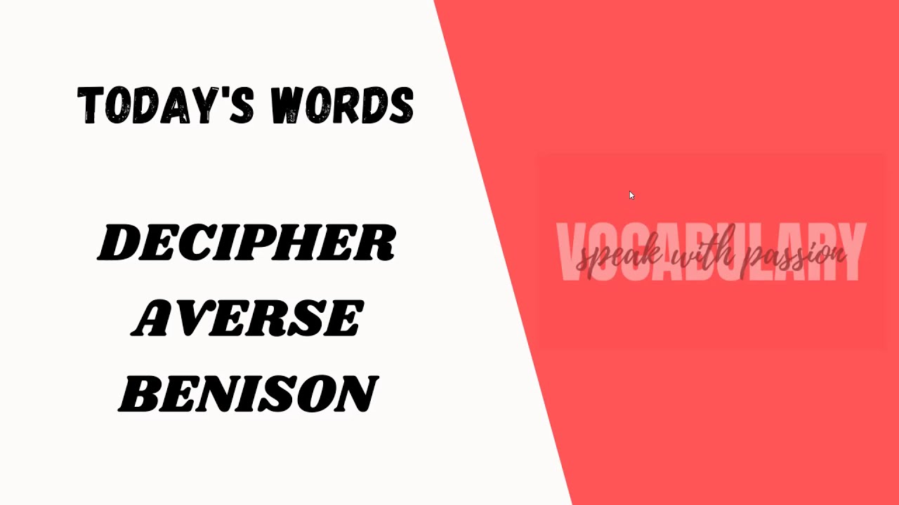V4VOCAB Word of the day- Decipher, Averse, Benison (Meaning/Use in ...