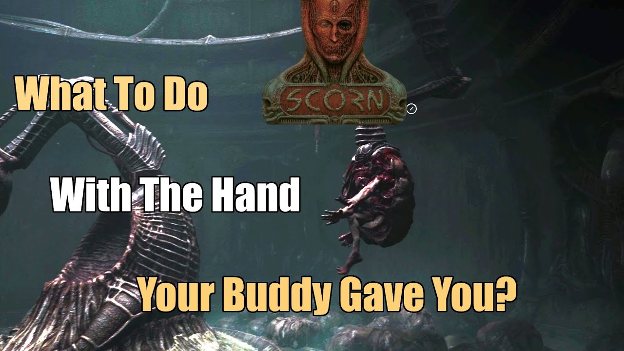 Scorn - When Your Buddy Gives You A Hand - What To Do With The Extra ...