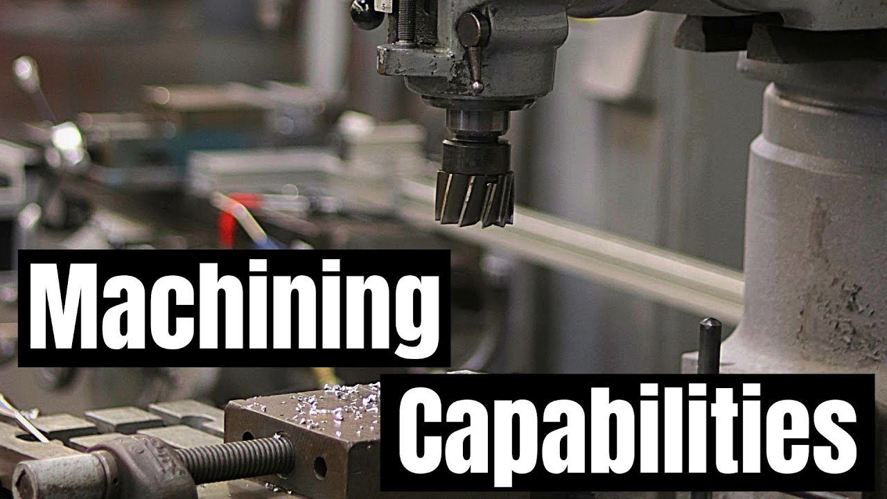 Machining Capabilities - YouTube