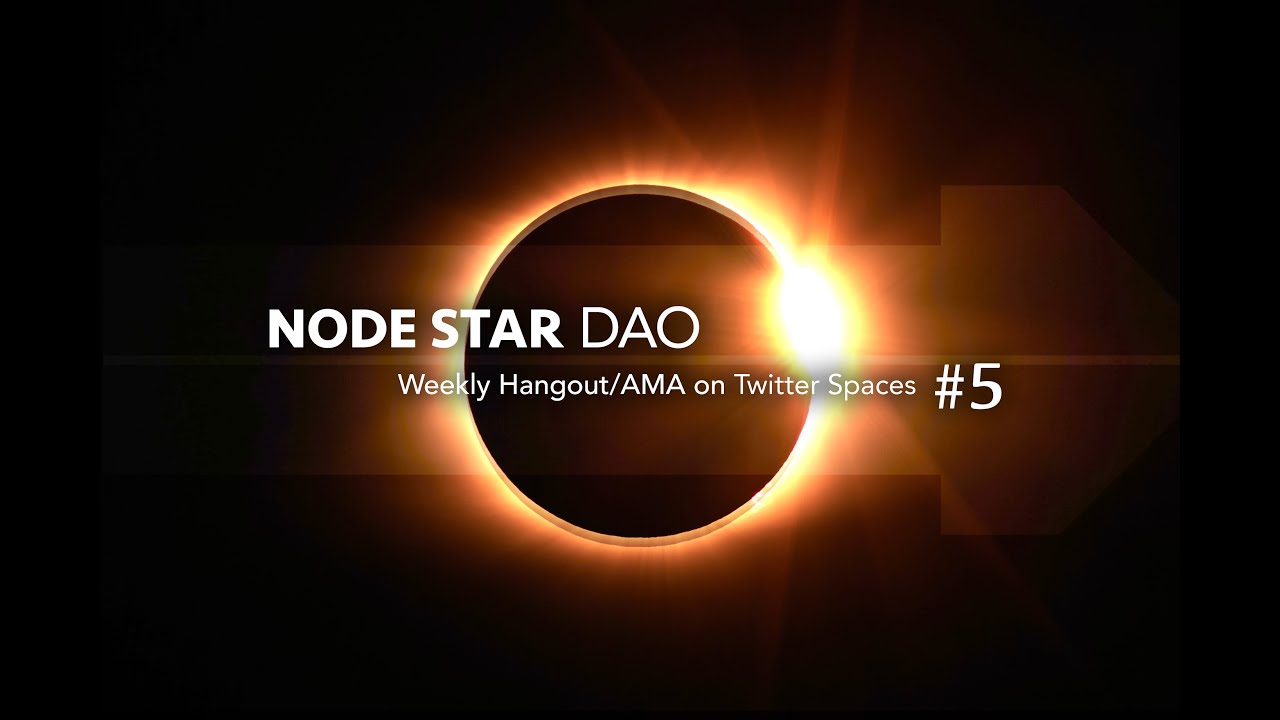 Node Star DAO /// Twitter Spaces # 5 - YouTube