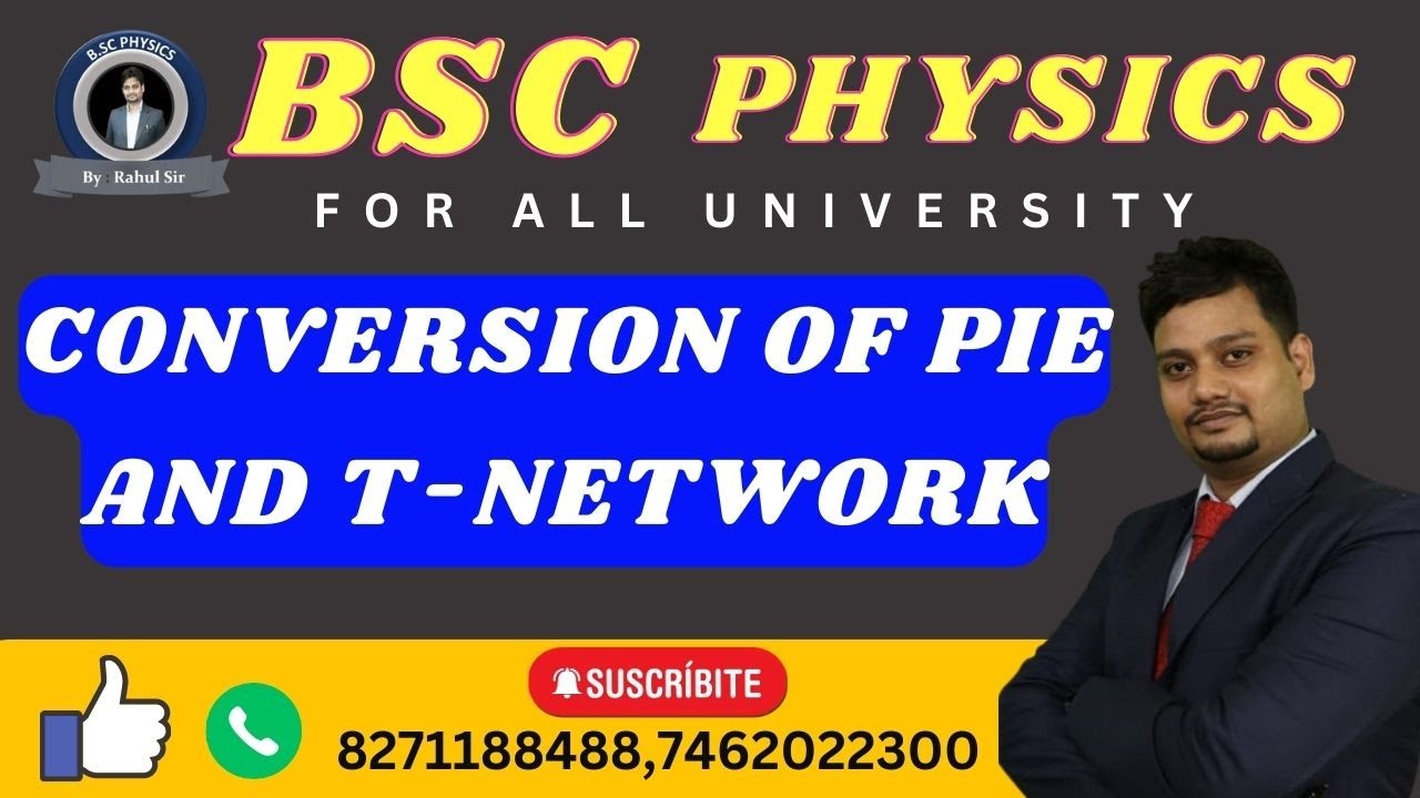 CONVERSION OF PIE AND T-NETWORK | BSC PHYSICS | - YouTube