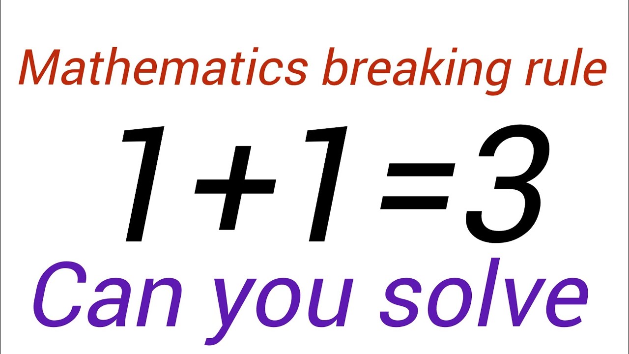 1 + 1 = 3 Proof | Breaking the rules of mathematics #matholympiad - YouTube