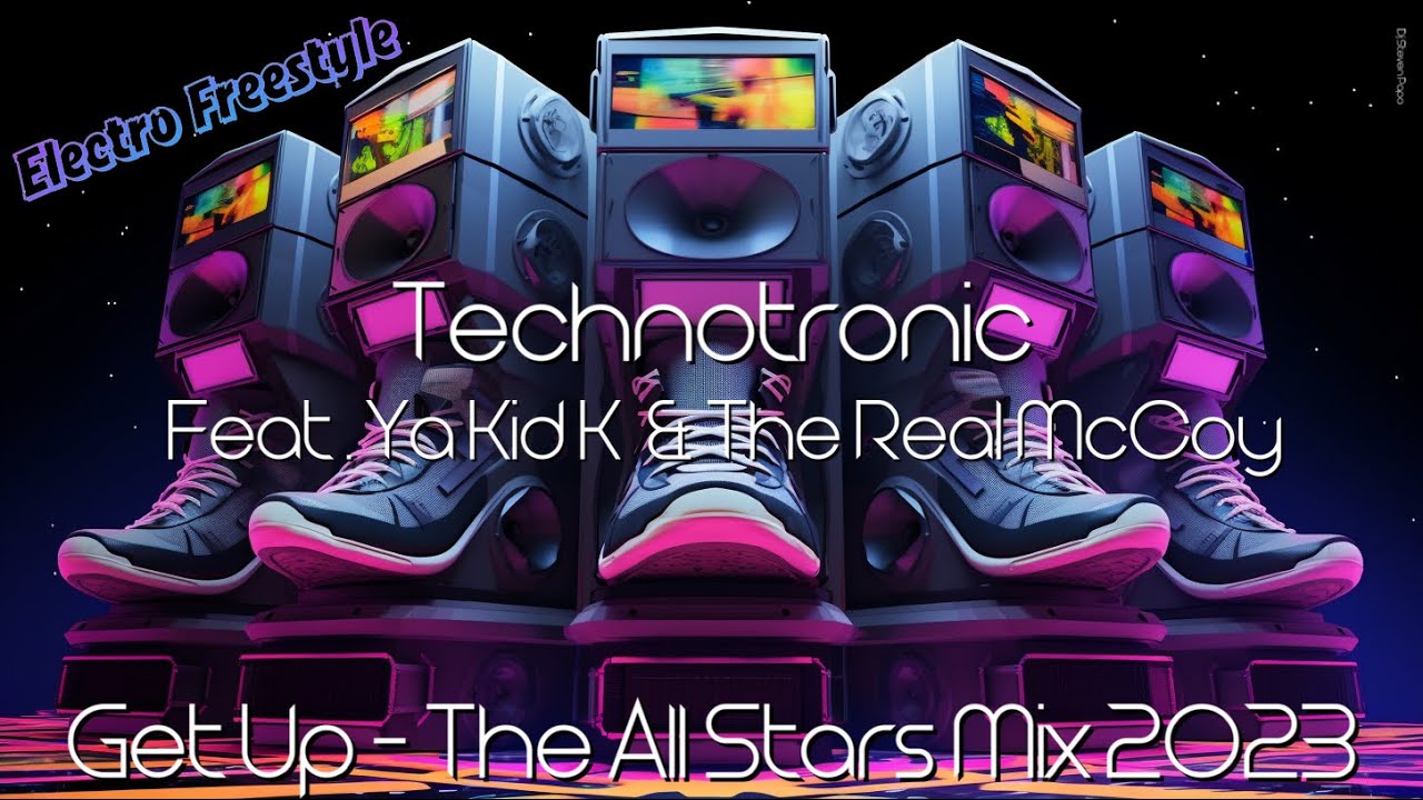 Technotronic - Get Up (The All Stars Mix 2023) 🔥 👟 Electro Freestyle ...