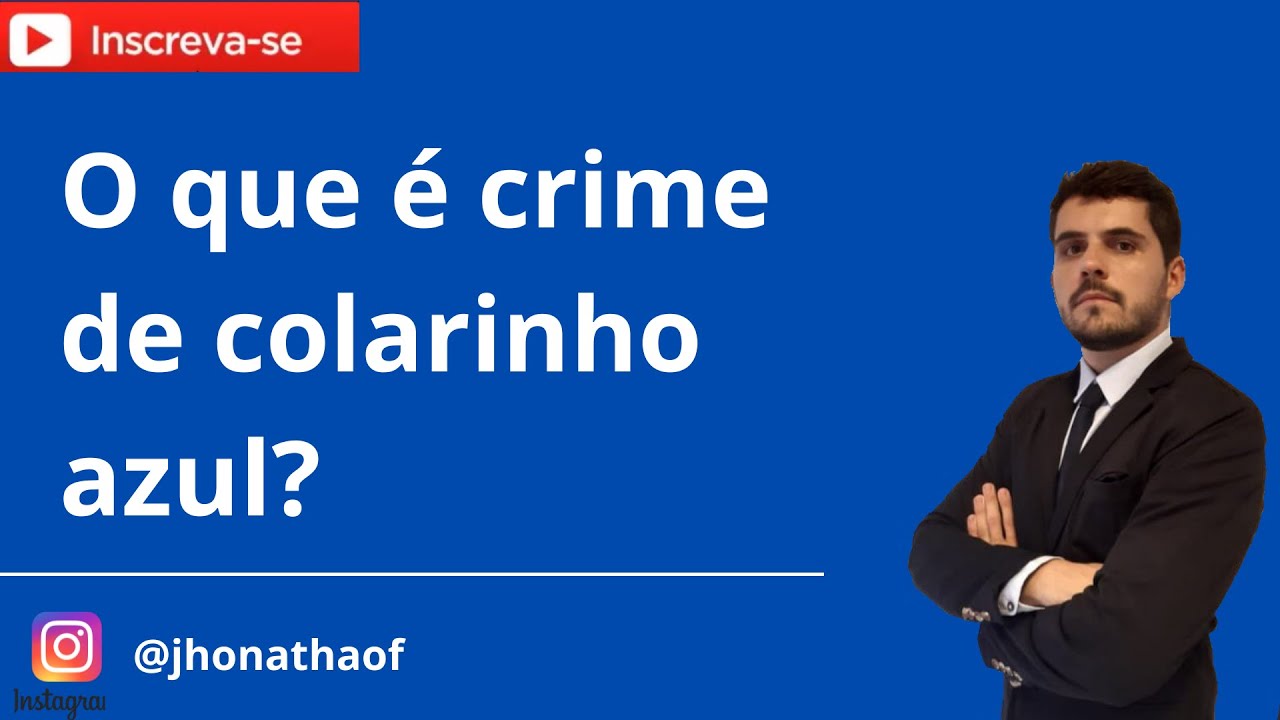 O que é crime de colarinho azul? - YouTube
