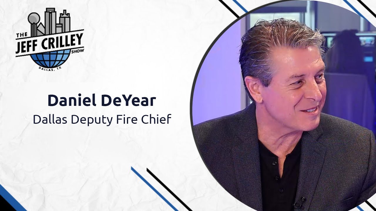 Daniel DeYear, Dallas Deputy Fire Chief | The Jeff Crilley Show - YouTube