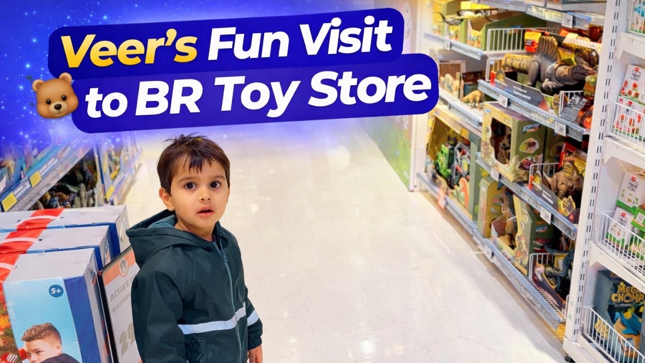 Veer’s Fun Visit to BR Toy Store 🧸 | Exciting Toy Shopping Adventure ...