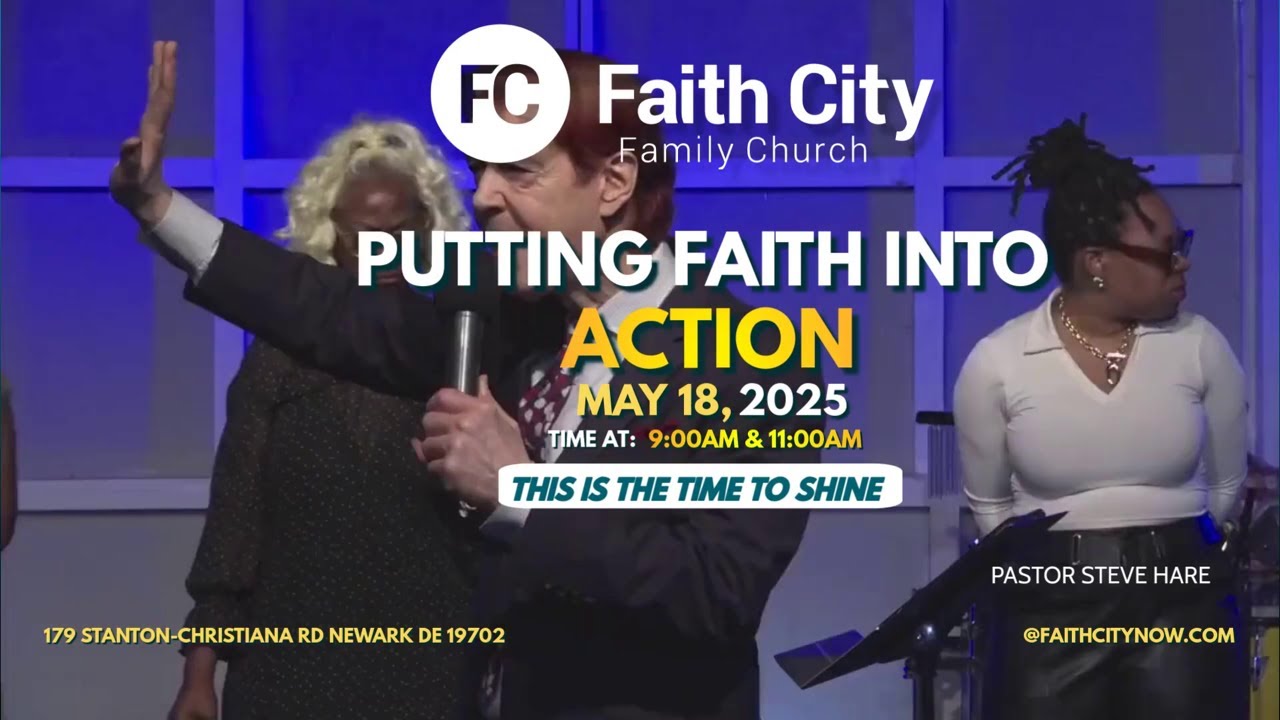 Faith City Family Church Putting Faith Into Action Sunday May 18th @3pm ...