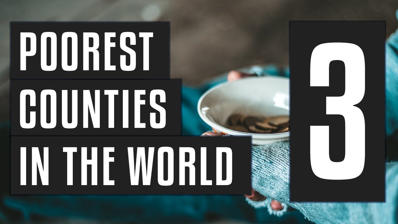 3 Poorest Counties in the World | Causes of Poverty - YouTube
