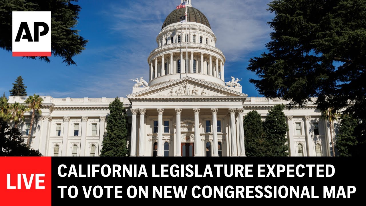LIVE: California Legislature expected to vote on new congressional map ...