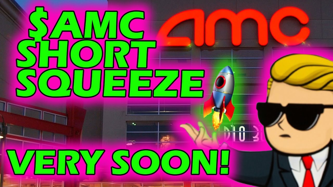 ⚠ 🔔 AMC SHORT SQUEEZE! TO THE MOON SOON! GET READY! AMC STOCK ...