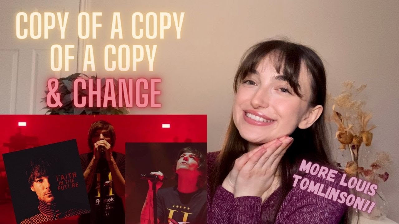 SONGWRITER REACTS TO LOUIS TOMLINSON | Copy of a Copy of a Copy and ...