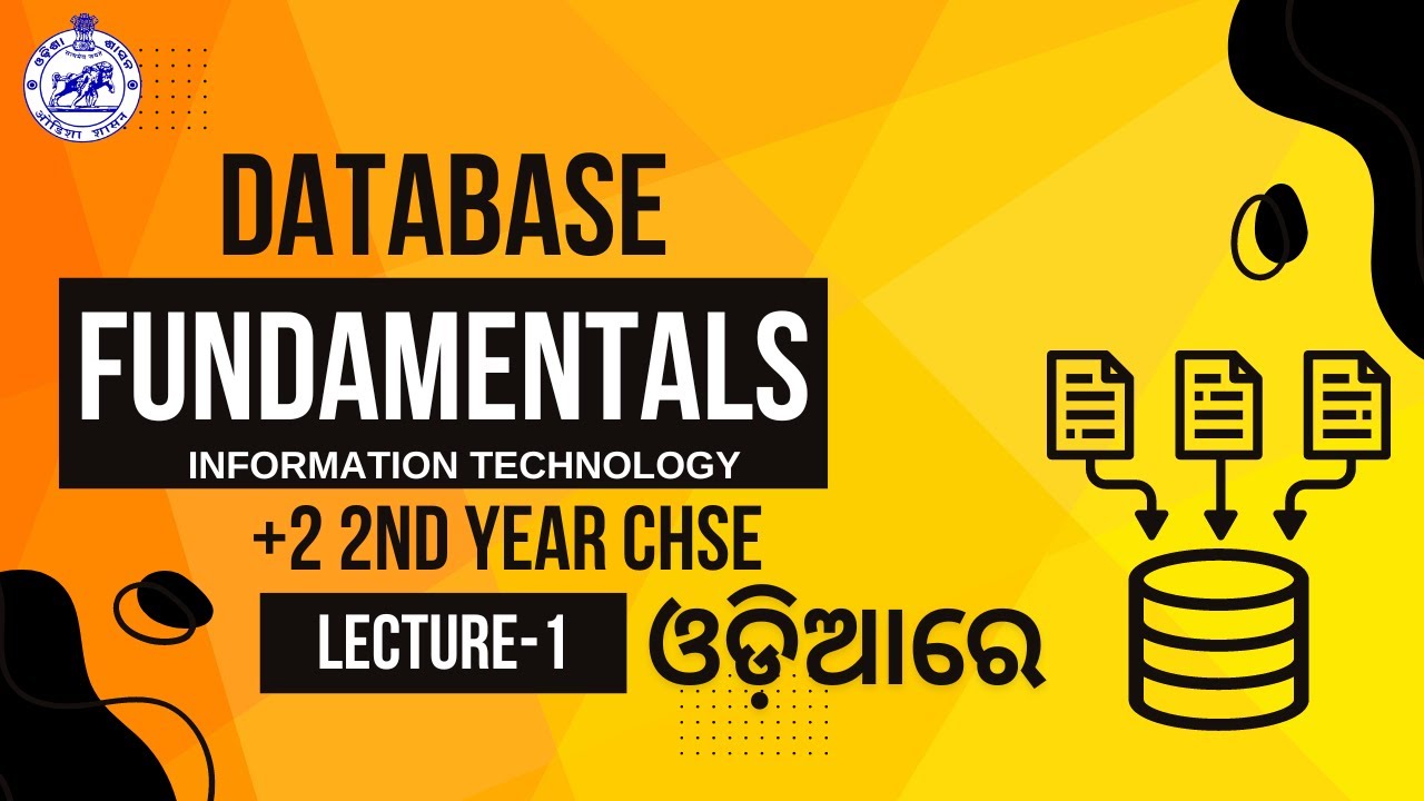 Introduction to Database ସମ୍ପୂର୍ଣ୍ଣ ଓଡ଼ିଆରେ | +2 2nd Year CHSE ...