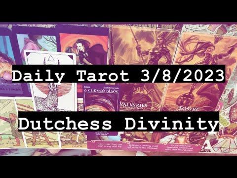 Dutchess Divinity Daily Tarot 3/8/2023 - YouTube