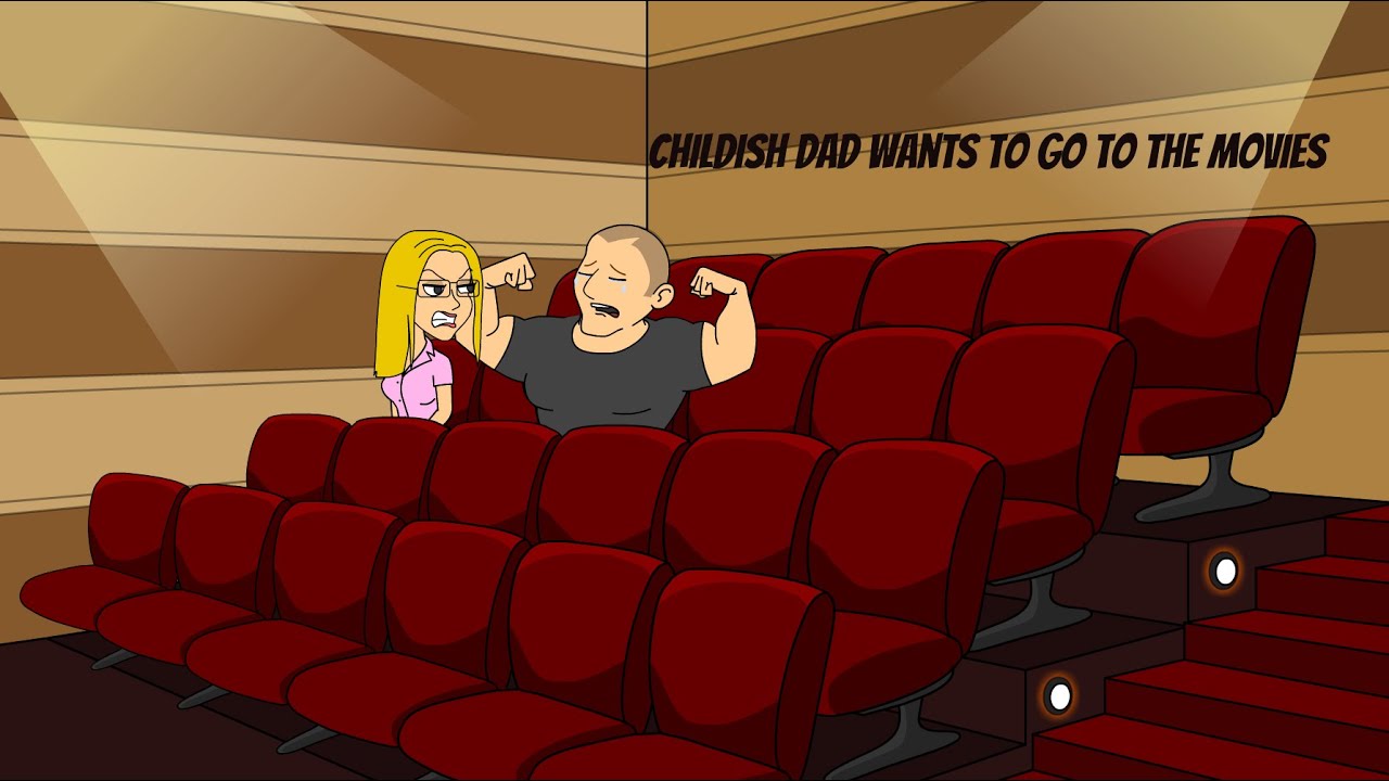 Childish Dad Wants To Go To The Movies ( + Epic Return! ) - YouTube