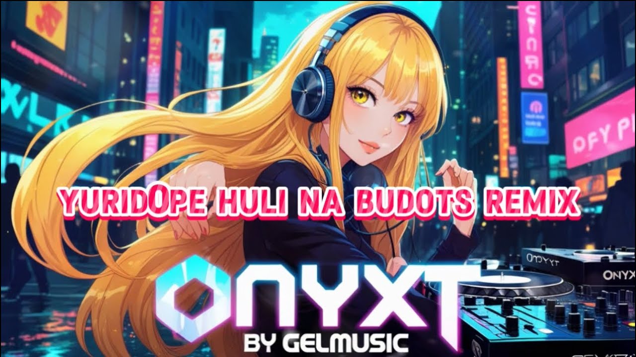YURIDOPE HULI NA BUDOTS REMIX | ONYXT - YouTube