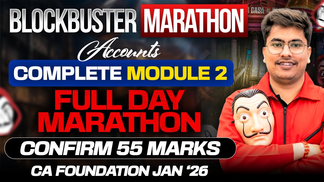 Accounts Complete Module 2 Full Day Marathon | CA Foundation Jan'26 ...