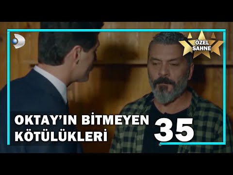 Oktay'ın Bitmeyen Kötülükleri 35! - Meryem Özel Klip