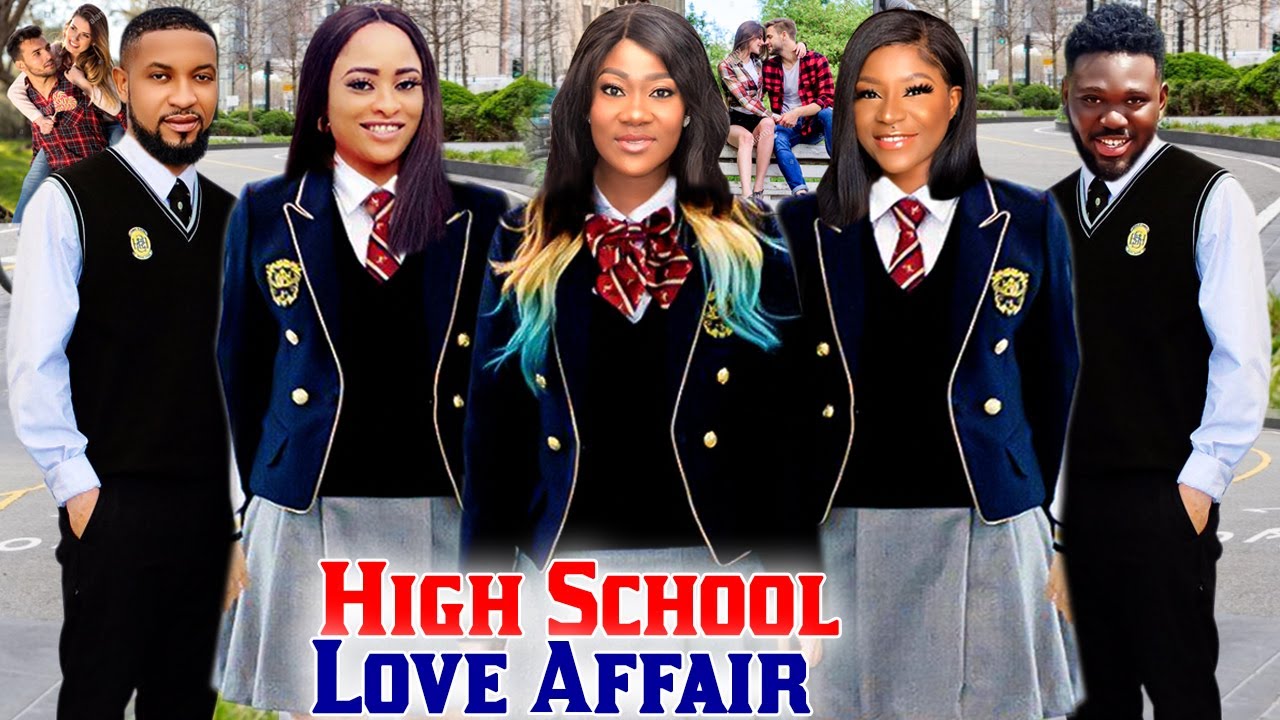 High School Love Affair Complete Season Mercy Johnson Future Etiko