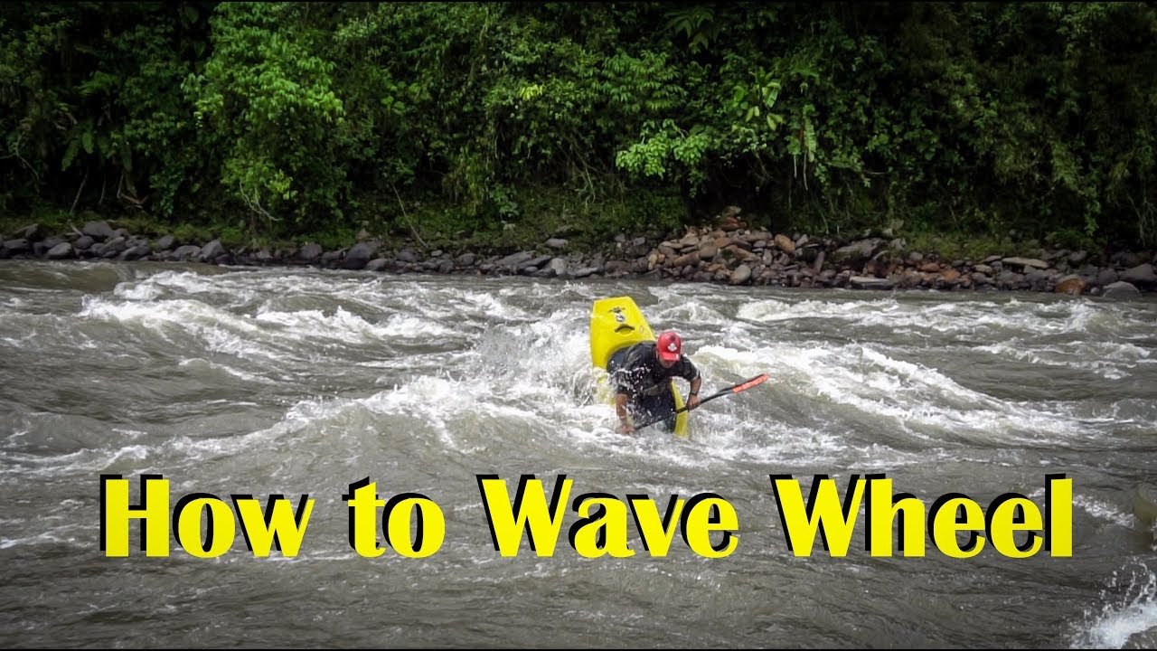 How to Wave Wheel [Whitewater Kayak Tutorial] - YouTube
