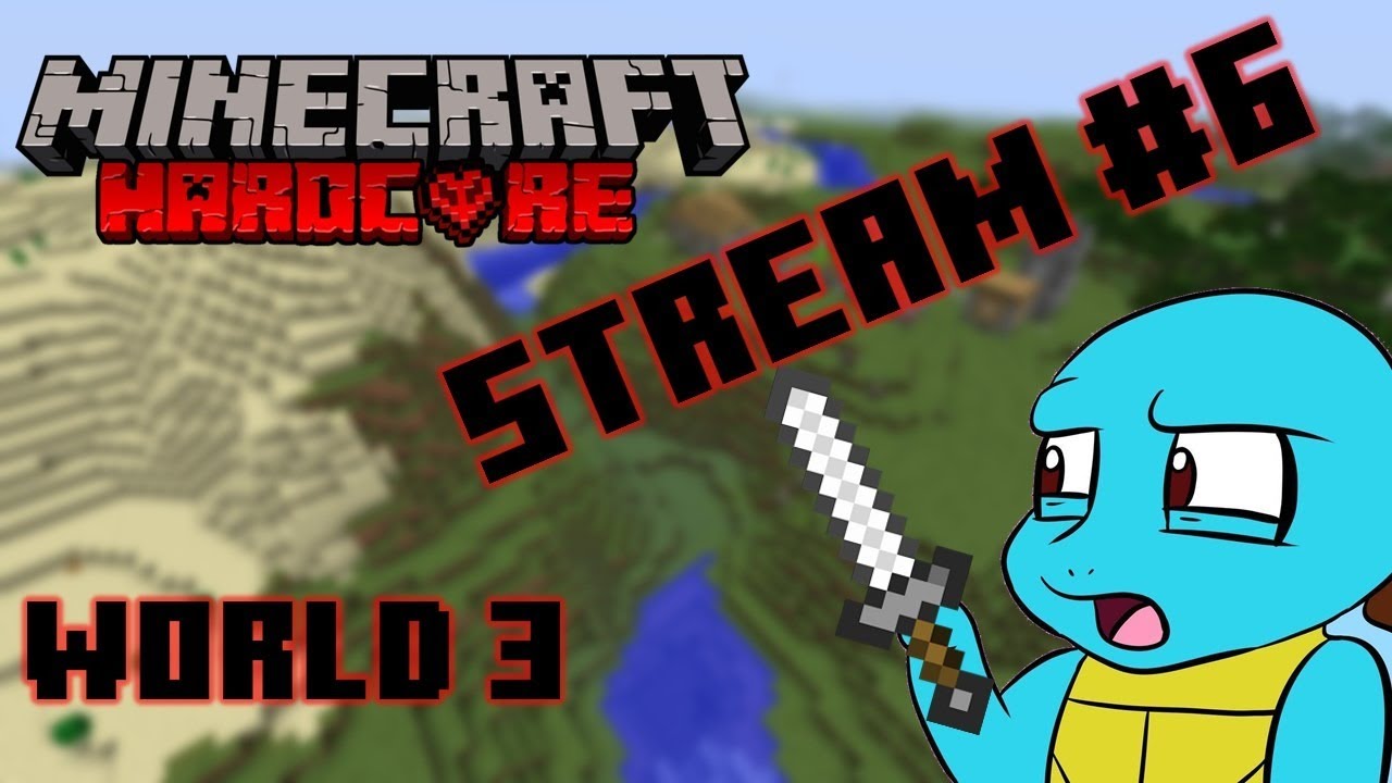 A "Minecraft Veteran" Plays MINECRAFT HARDCORE (World 3 - Stream #6) - YouTube