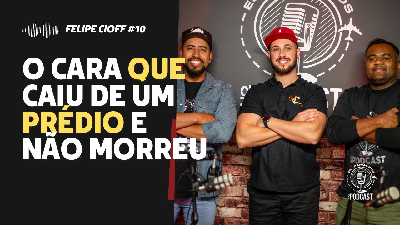 Estrangeiros no Podcast - Felipe Cioffi ep#10 - YouTube
