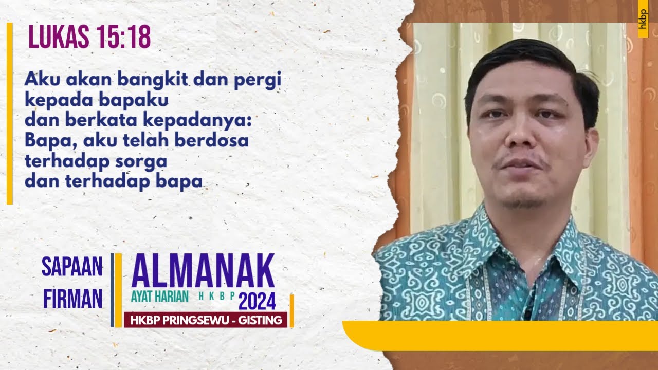 Renungan Harian, Lukas 15:18 [25 Nov 24] HKBP (Pʀɪɴɢsᴇᴡᴜ - Gɪsᴛɪɴɢ) Pᴅᴛ ...