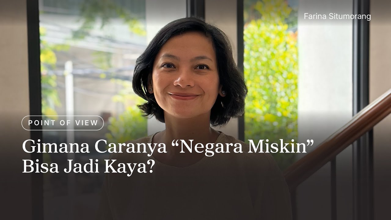 Gimana Caranya “Negara Miskin” Bisa Jadi Kaya? - Farina Situmorang's ...