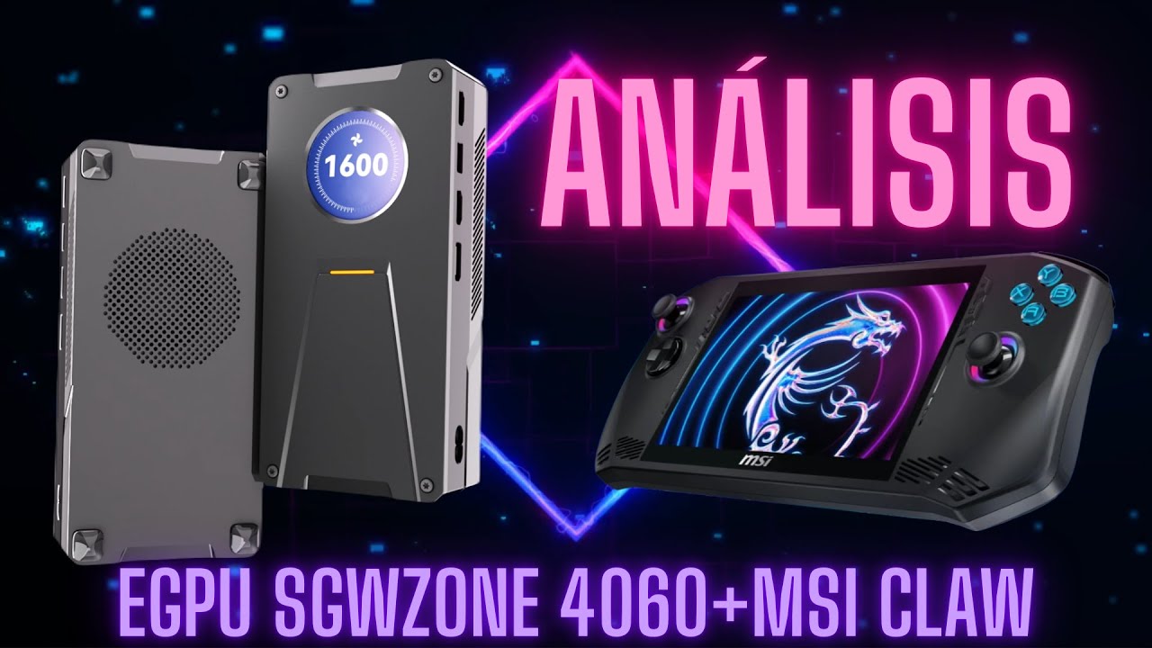 Análisis de la eGPU Modular SGWZONE 4060 + MSI CLAW: ¿Vale la pena ...