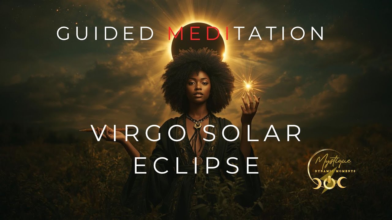 Virgo Solar Eclipse New Moon Guided Meditation | Reset with Divine ...