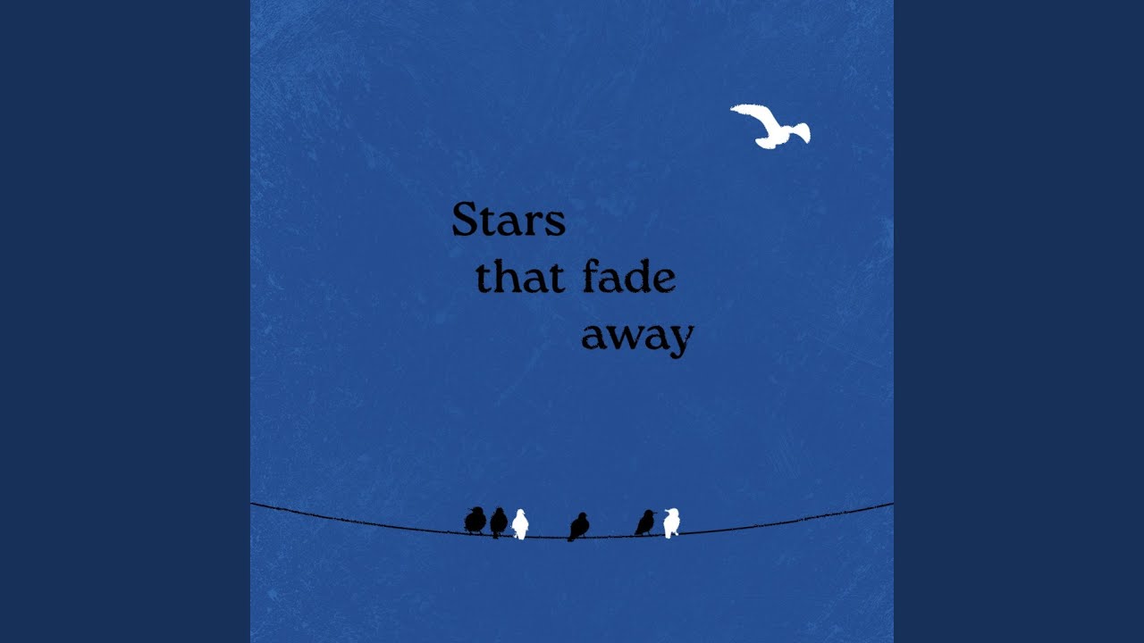 Stars that fade away - YouTube